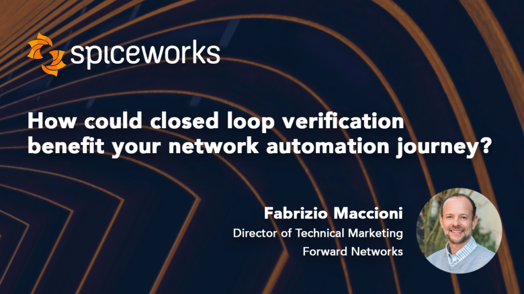 Closed Loop Verification A Must Have For Network Automation Forward
